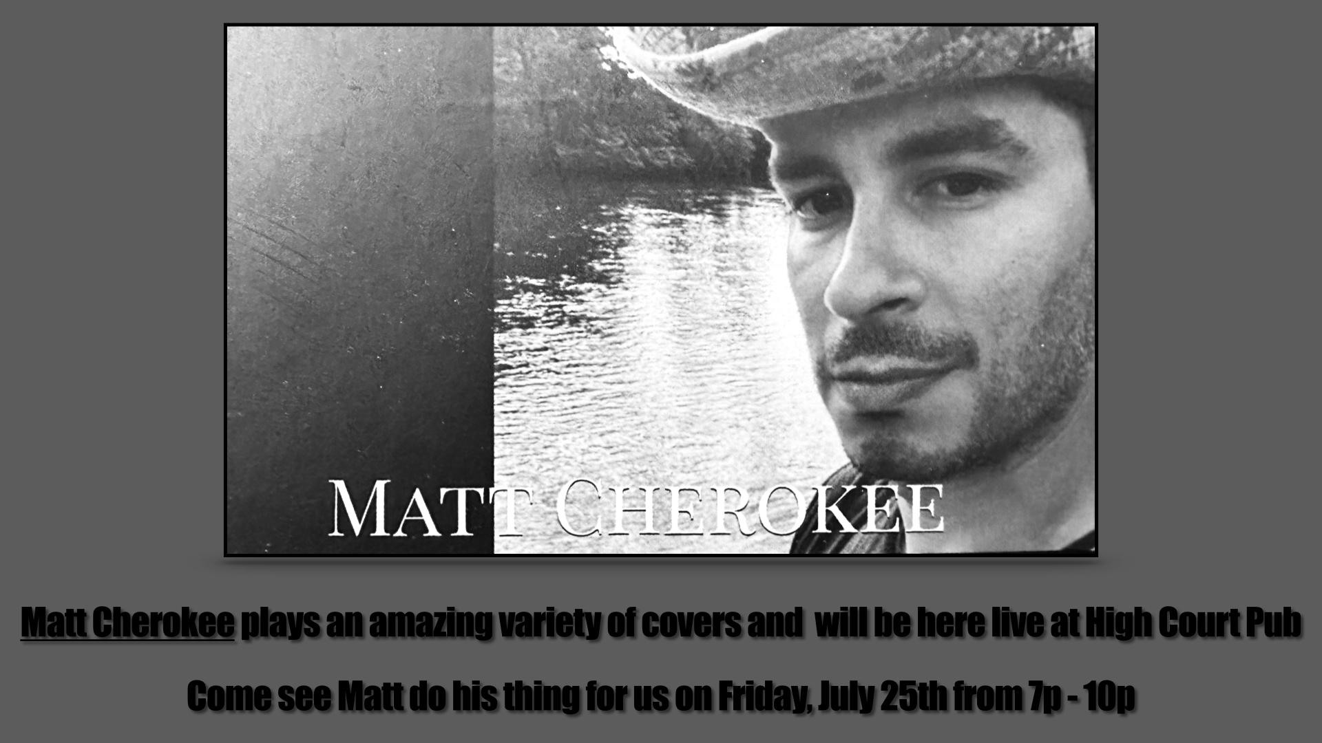 Matt Cherokee at High Court Pub - The High Court Pub