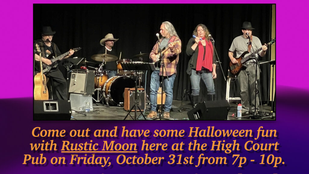 Halloween with Rustic Moon!! - The High Court Pub